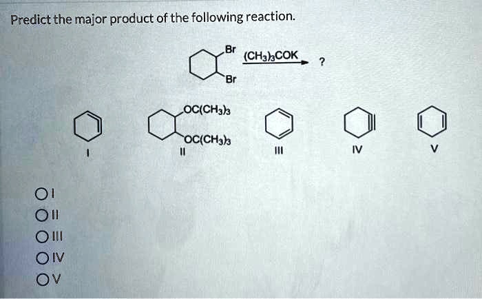 predict the major product of the following reaction ch33cok occh33 77609