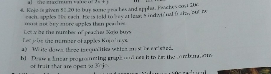 SOLVED: 4. Kojo is given $ 1.20 to buy some peaches and apples. Peaches ...