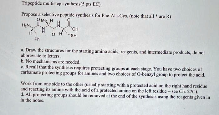 Tripeptide multistep synthesis (5 pts EC) Propose a selective peptide ...