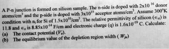 SOLVED: A P-n junction is formed on a silicon sample. The n-side is ...