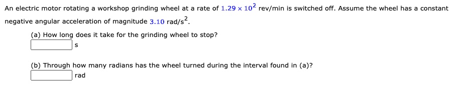 SOLVED: An electric motor rotating workshop grinding wheel negative ...