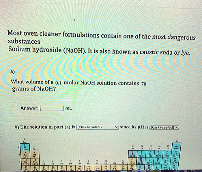 SOLVED: Most oven cleaner formulations contain one of the most ...