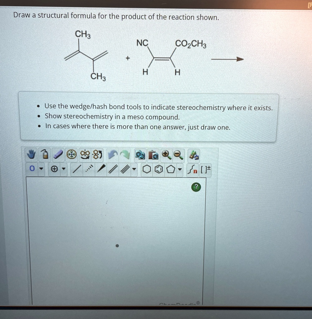 Draw a structural formula for the product of the reaction shown. CH3 NC ...