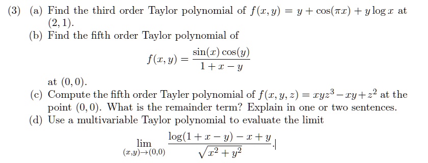 SOLVED: Find the third order Taylor polynomial of f (x,y) = y + cos(x^2 ...