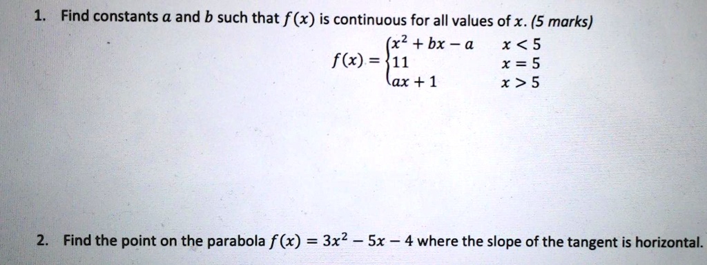 SOLVED: Find constants a and b such that f (x) is continuous for all ...