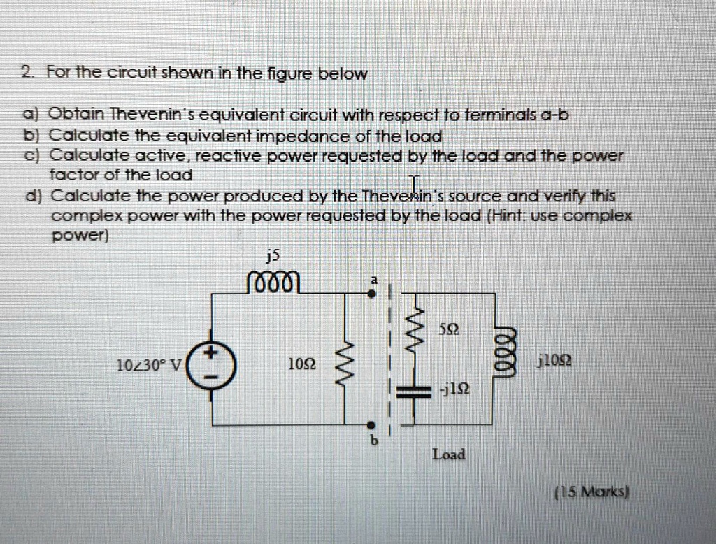please solve this question 2 for the circuit shown in the figure below a obtain thevenin ...