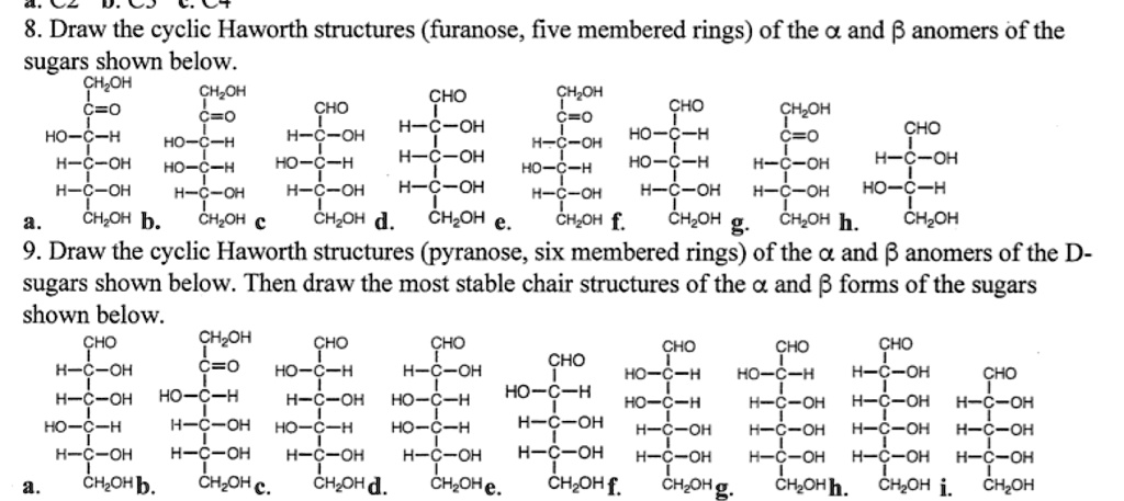 8 draw the cyclic haworth structures furanose five membered rings of ...