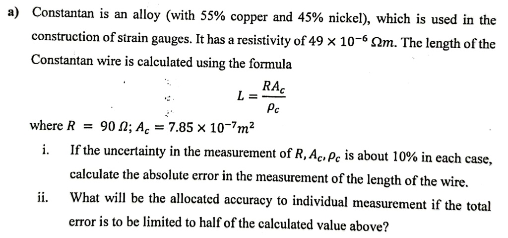 a) Constantan is an alloy (with 55% copper and 45% nickel), which is ...
