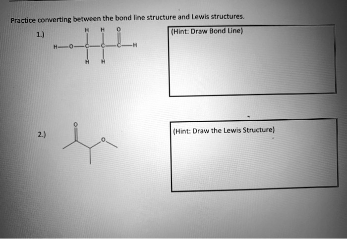 SOLVED: Practice converting between the bond line structure and Lewis structures. (Hint: Draw ...