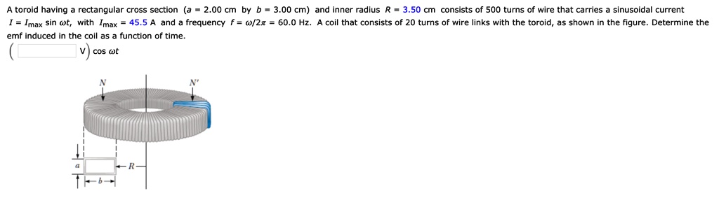 toroid having rectangular cross section 200 cm by b 300 cm and inner ...
