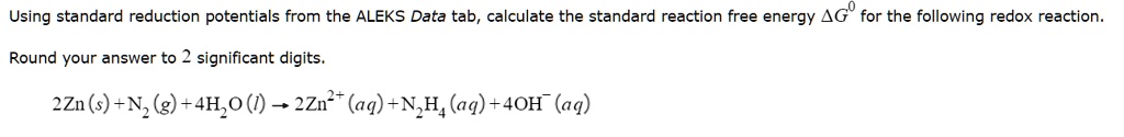 SOLVED: Using standard reduction potentials from the ALEKS Data tab ...