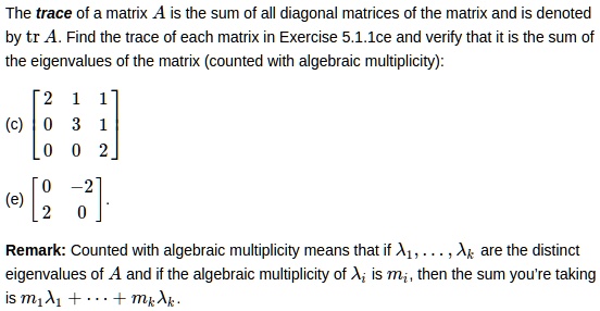 the trace of a matrix a is the sum of all diagonal matrices of the ...