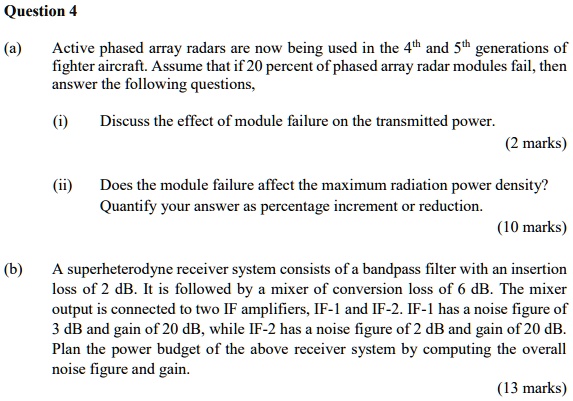 SOLVED: Text: Question 4 (a) Active phased array radars are now being used in the 4th and 5th ...