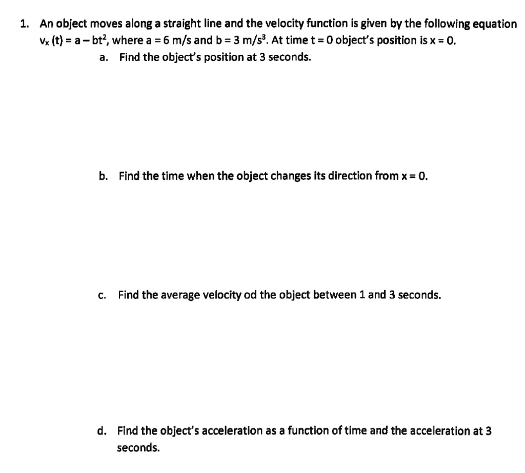 1 An Object Moves Along Straight Line And The Velocity Function Is