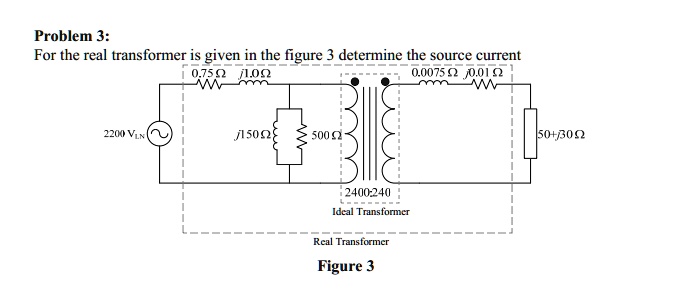 problem 3 for the real transformer is given in the figure 3 determine ...