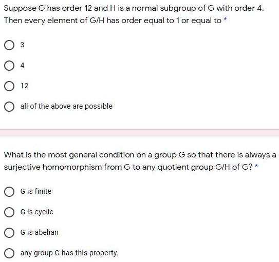 Solved Suppose G Has Order 12 And H Is A Normal Subgroup Of G With
