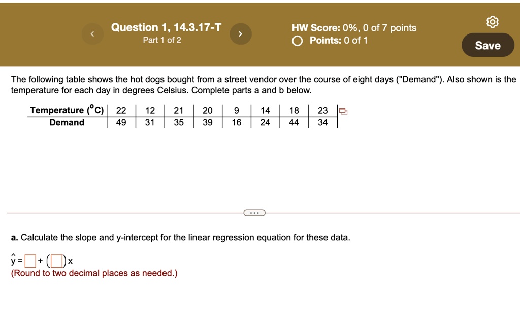 SOLVED: Question 1, 14.3.17-T Part 1 of 2 HW Score:0%,0 of 7 points O ... SOLVED: Question 1, 14.3.17-T Part 1 of 2 HW Score:0%,0 of 7 points O ...