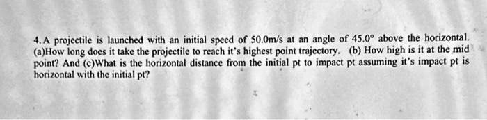 Solved 4a Projectile Is Launched With An Initial Speed Of 500ms At An Angle Of 450 Above 