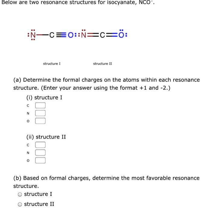 SOLVED: Below are two resonance structures for isocyanate, NCO ...