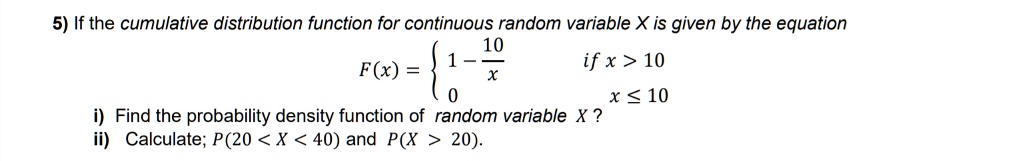 SOLVED: 5) If the cumulative distribution function for continuous ...