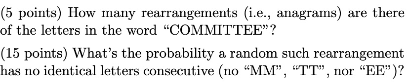 SOLVED: (5 points) How many rearrangements (i.e:= anagrams) are there ...