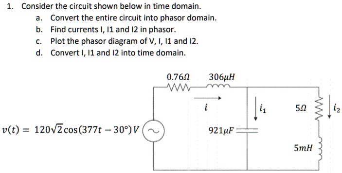 1. Consider the circuit shown below in time domain. a. Convert the entire circuit into phasor ...