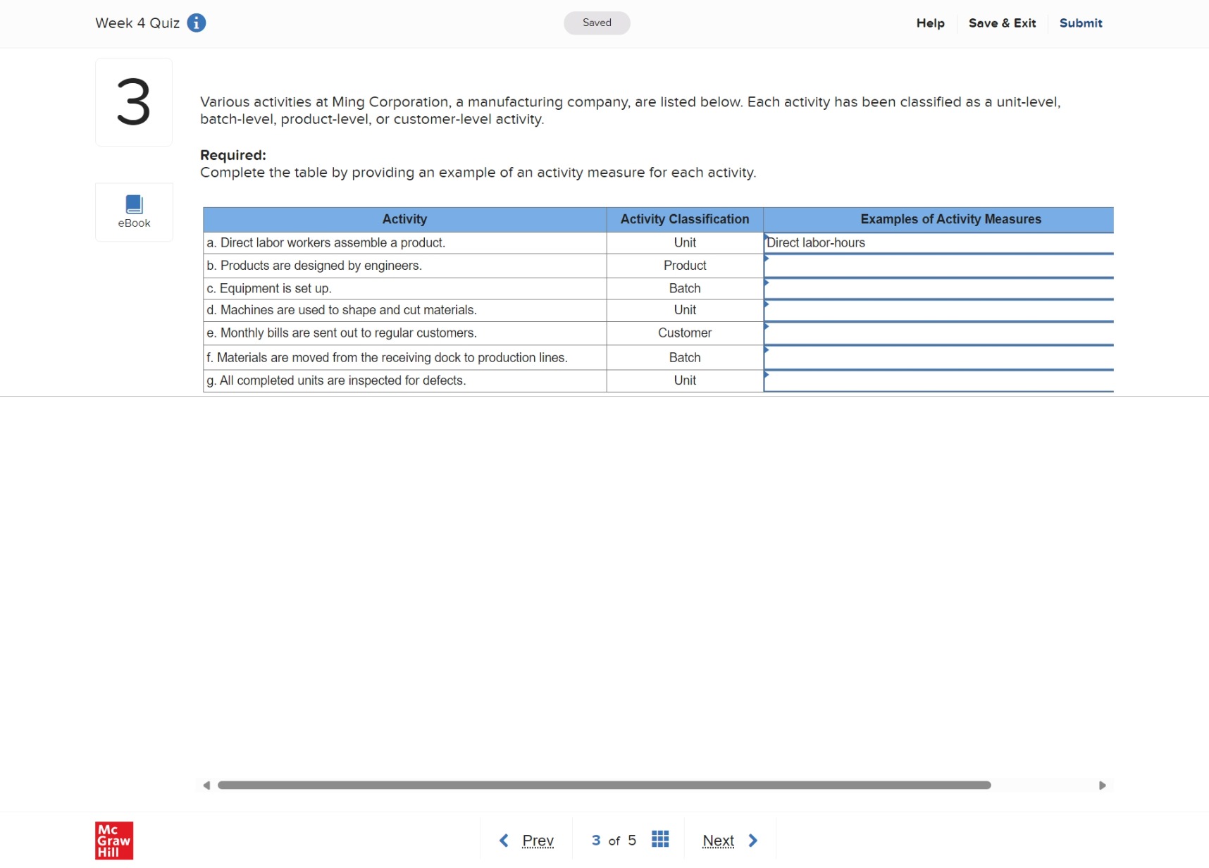SOLVED: Week 4 Quiz i Saved Help Save & Exit Submit 3 Various activities at Ming Corporation, a ...
