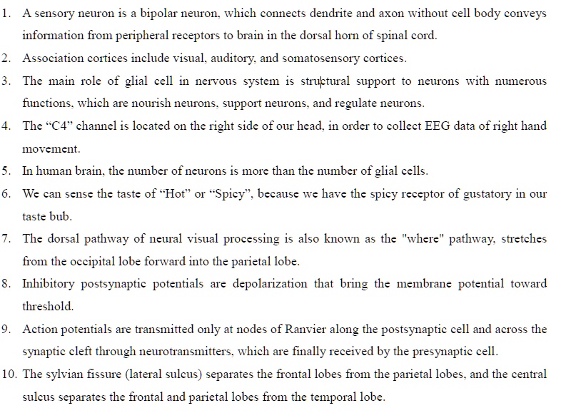 1. A sensory neuron is a bipolar neuron, which connects dendrite and ...