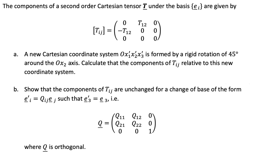 The components of a second-order Cartesian tensor T under the basis ei ...
