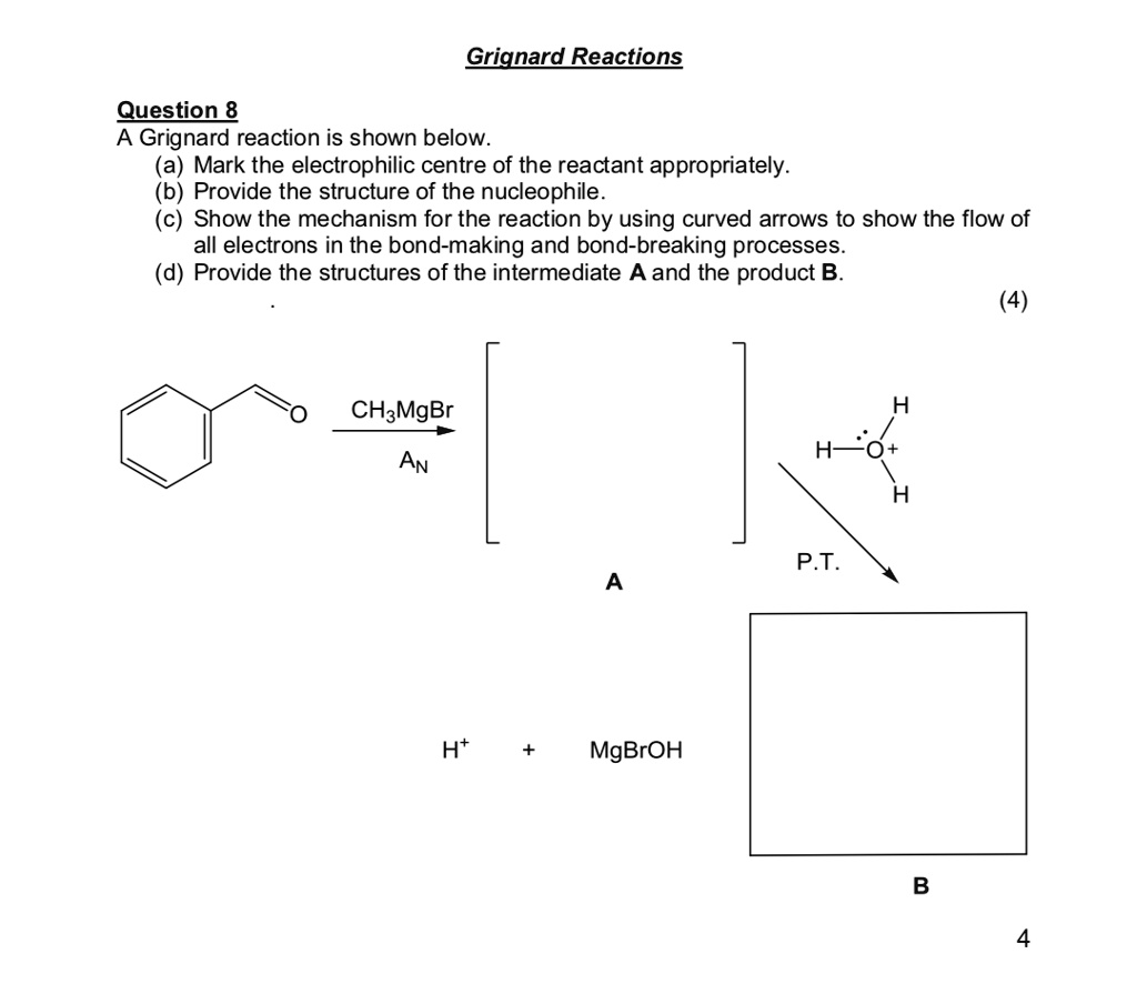 SOLVED: Grignard Reactions Question A Grignard reaction is shown below: Mark the electrophilic ...