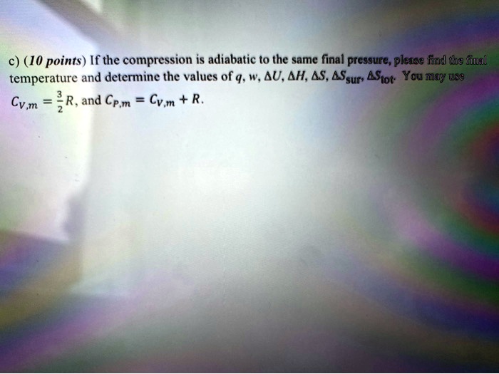 SOLVED:(10 points) If the compression is adiabatic to the same final ...