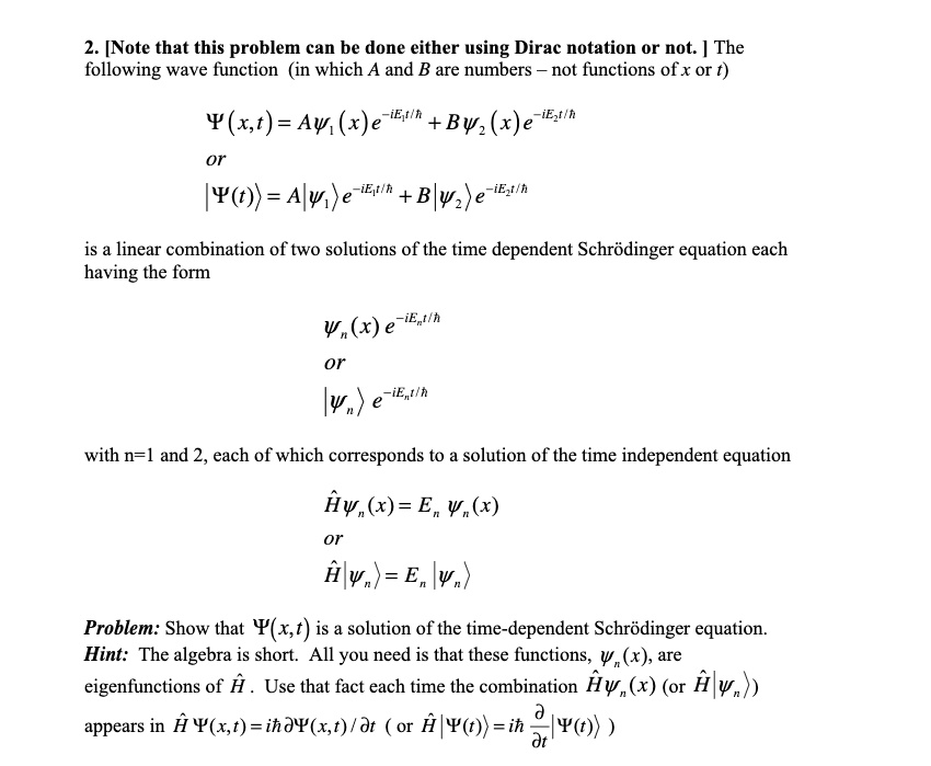 2 note that this problem can be done either using dirac notation 0r not the following wave ...