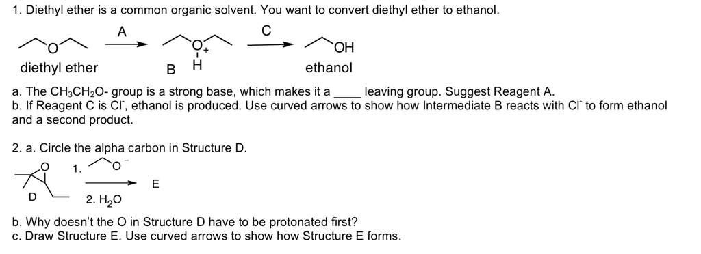 SOLVED: Diethyl ether is a common organic solvent. You want to convert ...