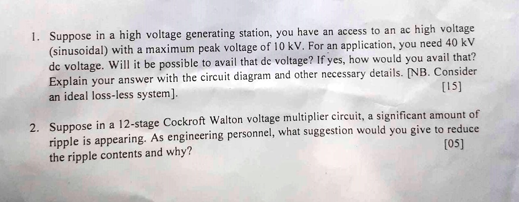 1. Suppose in a high voltage generating station, you have an access to ...