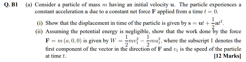 SOLVED: Q.B1 a) Consider a particle of mass m having an initial velocity u. The particle ...