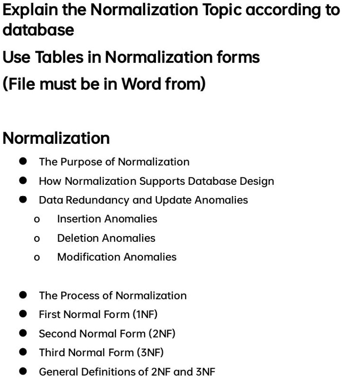 Solved Explain The Normalization Topic According To Database Use Tables In Normalization Forms