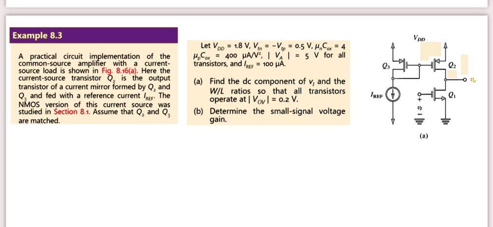 Example 8.3 A practical circuit implementation of the common-source amplifier with a current ...