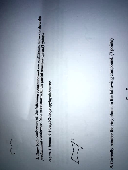 SOLVED: Draw both conformers of the following compound and use equilibrium arrows to show the ...