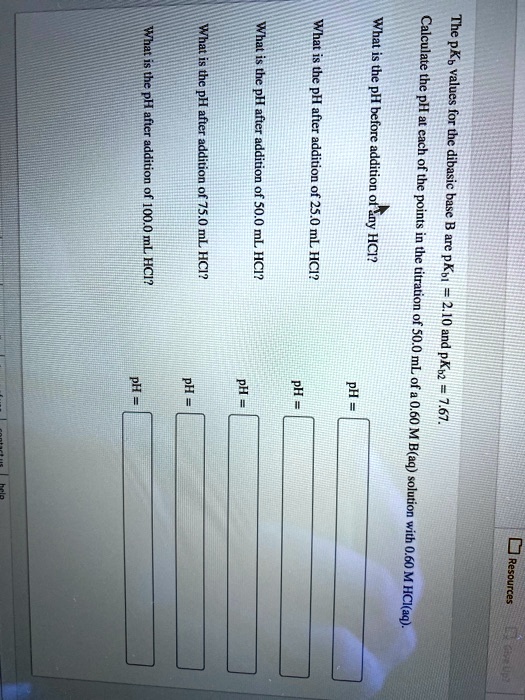 SOLVED:What What What What The pKb the pH the pH Calculate the pH the pH after values after ...