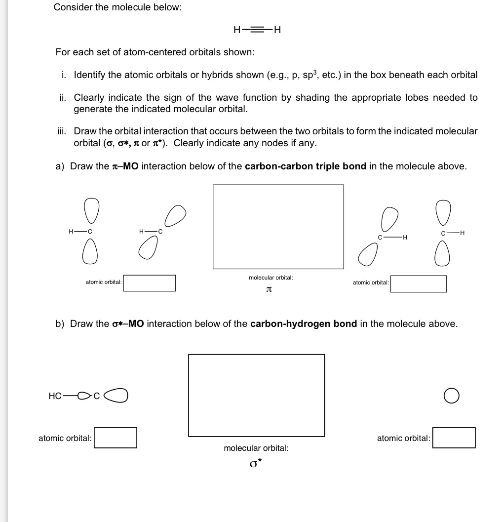 Consider the molecule below: H=-H For each set of atom-centered orbitals shown: i. Identify the ...