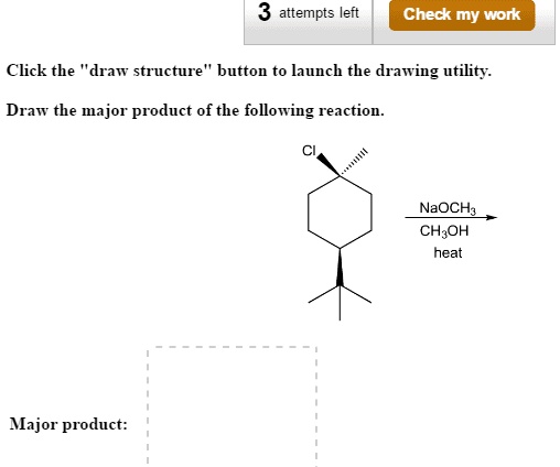 SOLVED: ' Click the "draw structure" button to launch the drawing utility. Draw the major ...
