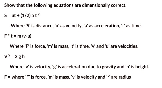 show that the following equations are dimensionally correct s ut 12at2 ...