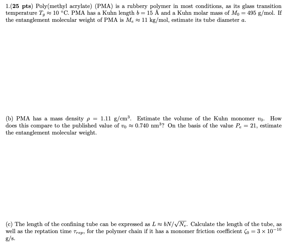 125 pts polymethyl acrylate pma is rubbery polymer in most conditions ...