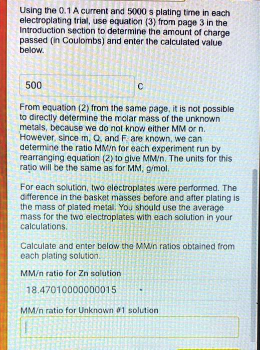 SOLVED: Using the 0.1 A current and 5000 s plating time in each electroplating trial, use ...