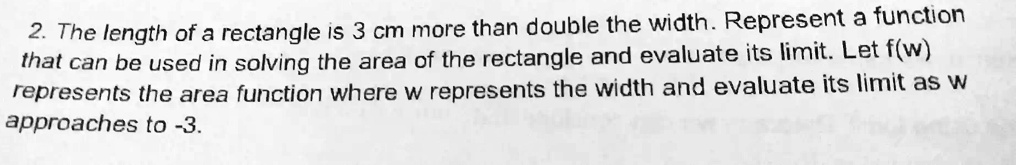 SOLVED: 2 The length of a rectangle IS 3 cm more than double the width ...