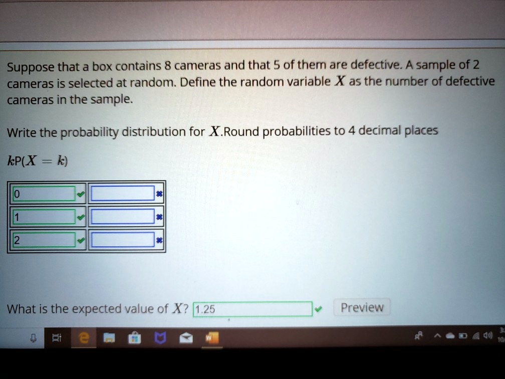 Suppose that a box contains 8 cameras and that 5 of them are defective: A sample of 2 cameras is ...