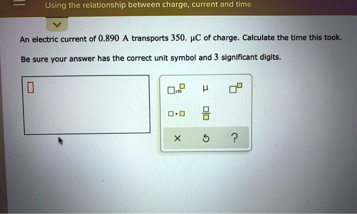 SOLVED:Using the relationship between charge, current and time An ...