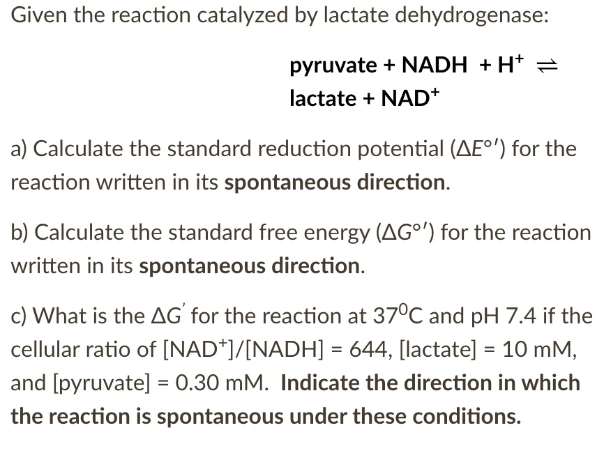 Solved Given The Reaction Catalyzed By Lactate Dehydrogenase Pyruvate