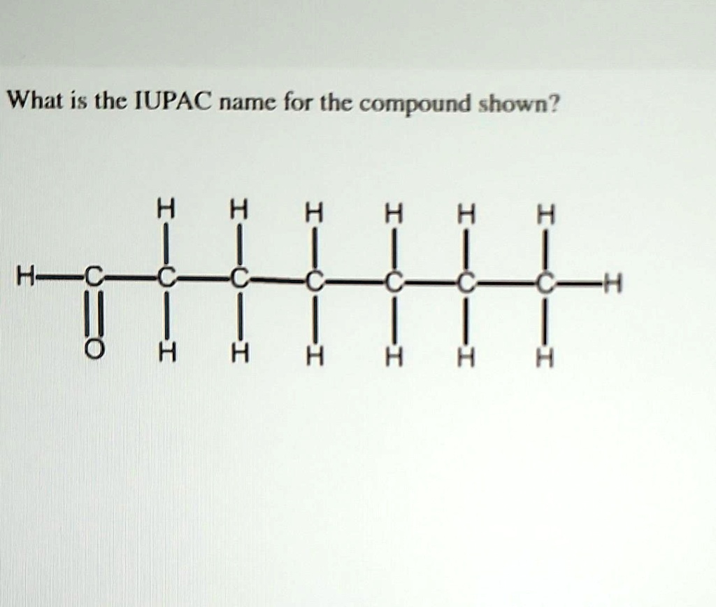 SOLVED: The IUPAC name for the compound shown is undecane.