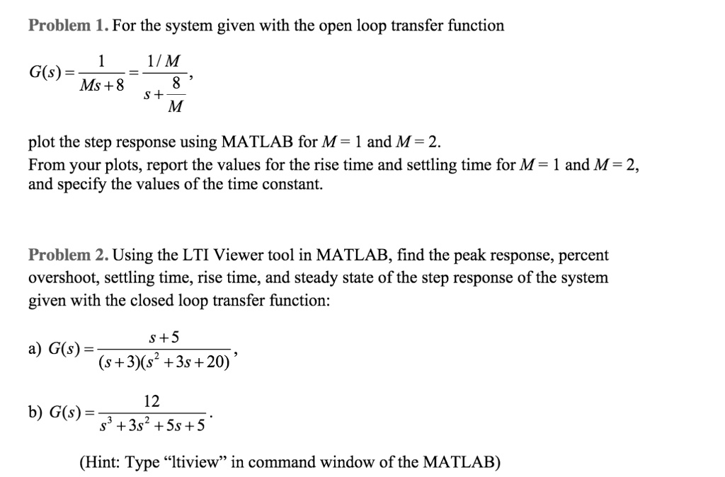 SOLVED: Problem 1. For the system given with the open loop transfer function 1 1/M G(s) Ms+8S+M ...